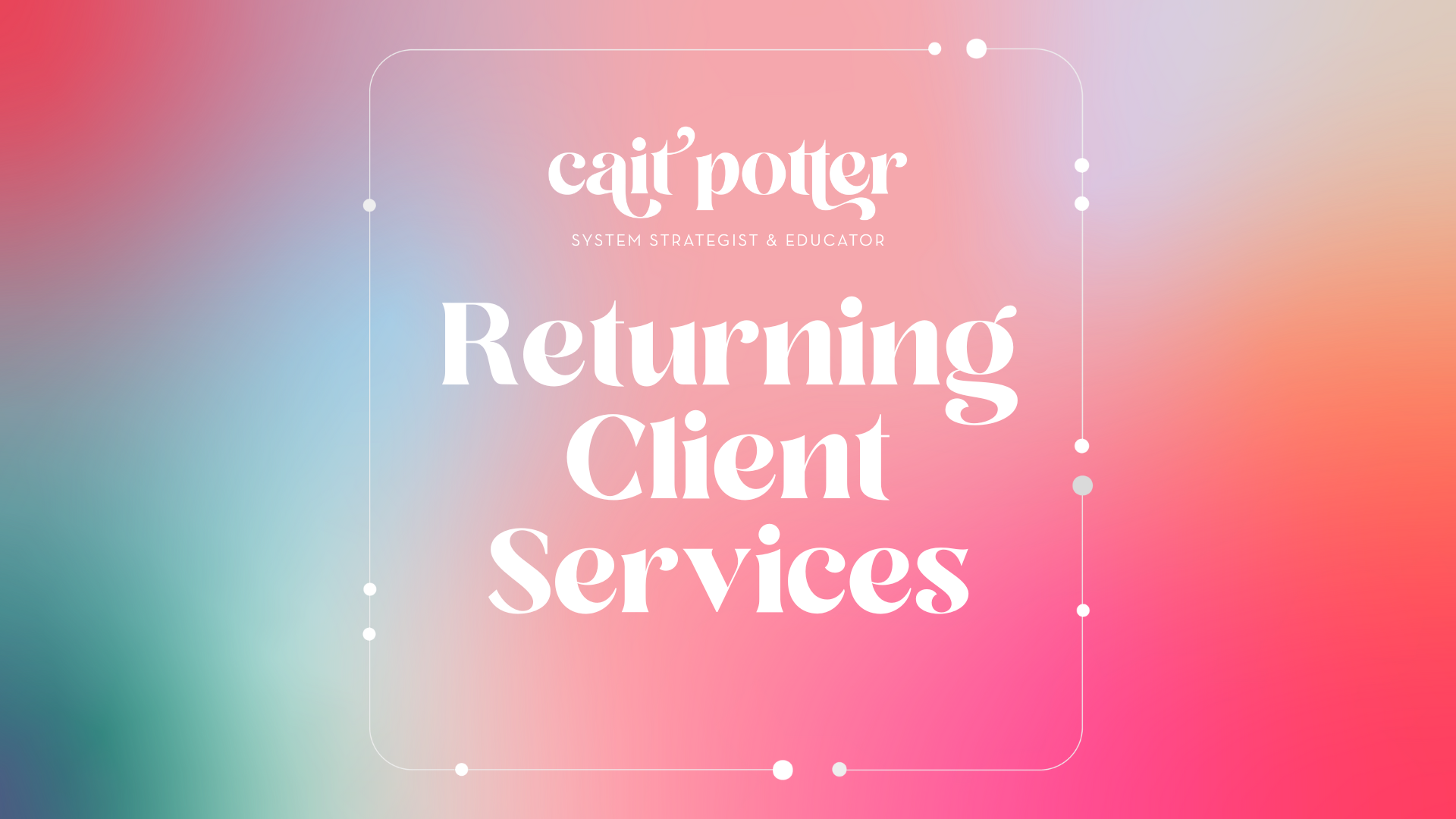Returning Client Services | caitpotter.com